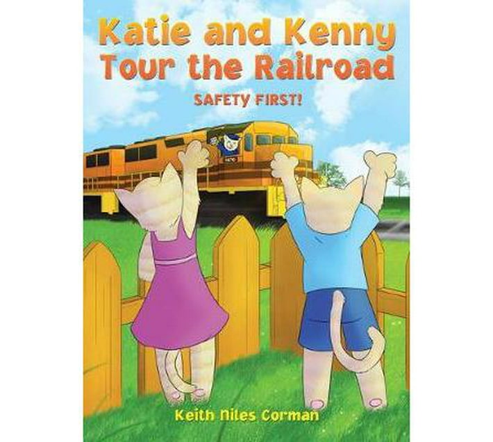 Katie and Kenny Tour the Railroad : Safety First! (Hardback) | Makro