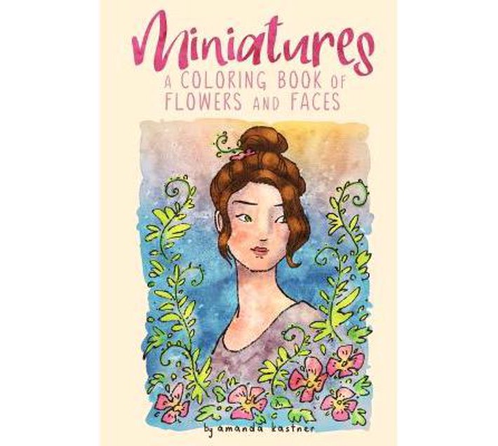 Miniatures : a Coloring Book of Flowers and Faces (Paperback / softback ...