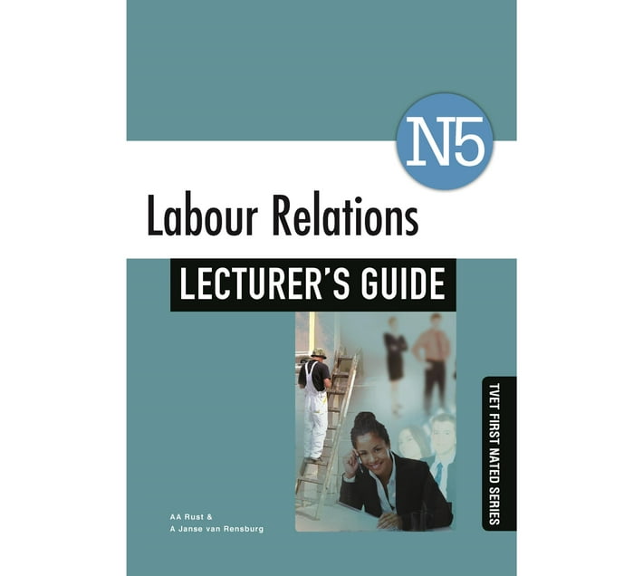 Labour Relations N5: Lecturer’s Guide (Paperback / softback) | Makro
