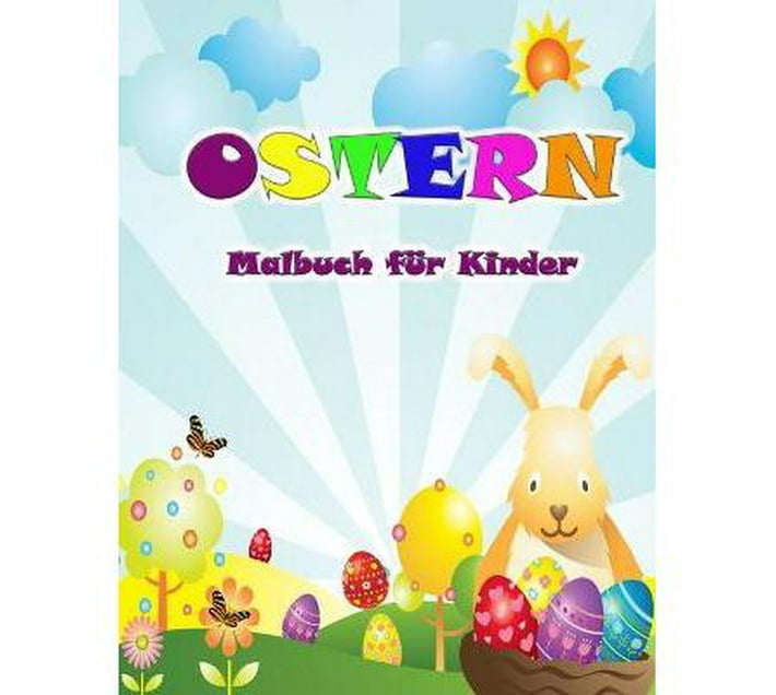 Oster-Malbuch fur Kinder : Hier kommt der Hase mit schoenen Ostern ...