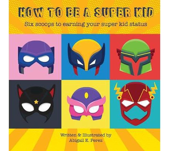 How to Be a Super Kid : Six scoops to earning your super kid status ...