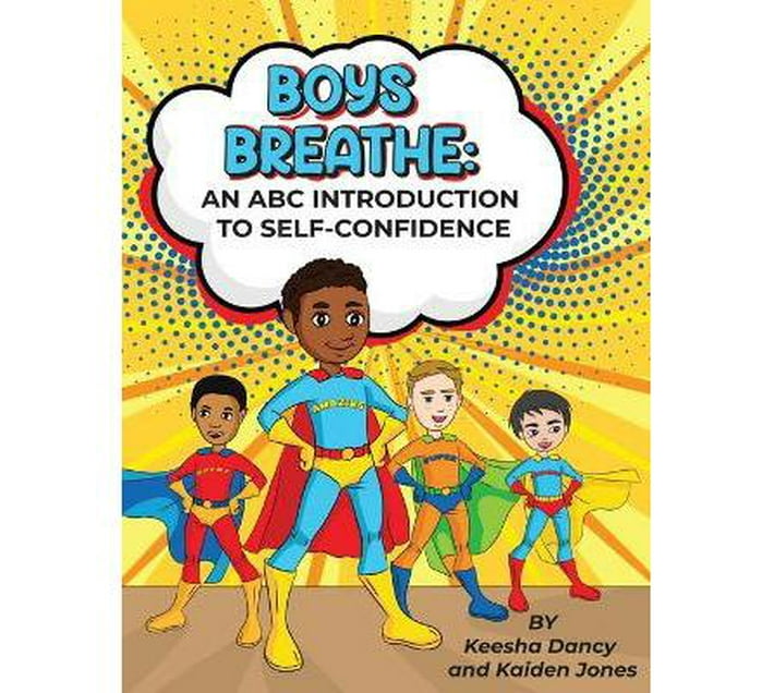Boys Breathe : An ABC Introduction to Self-Confidence (Hardback) | Makro