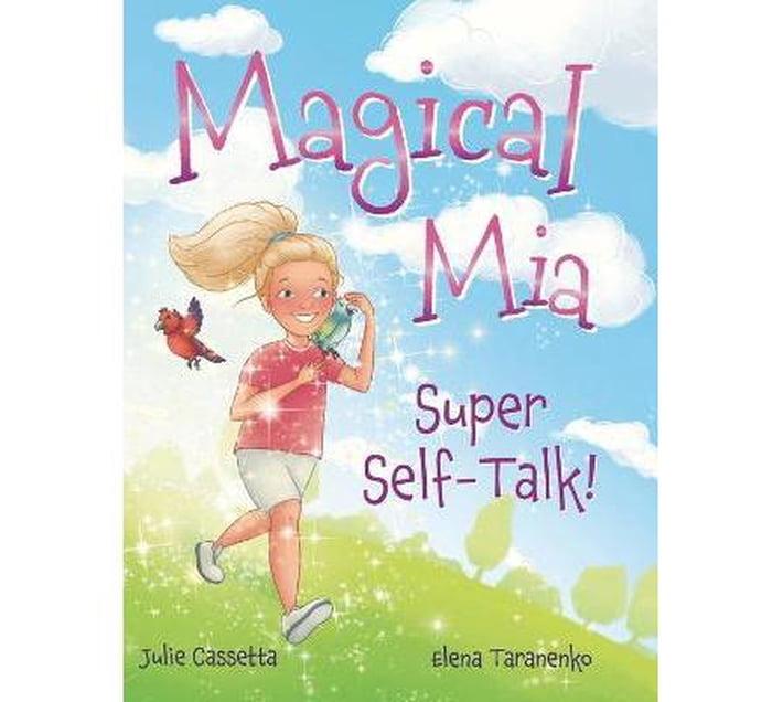 Magical Mia Super Self-Talk! : A funny, unique, and empowering way to ...